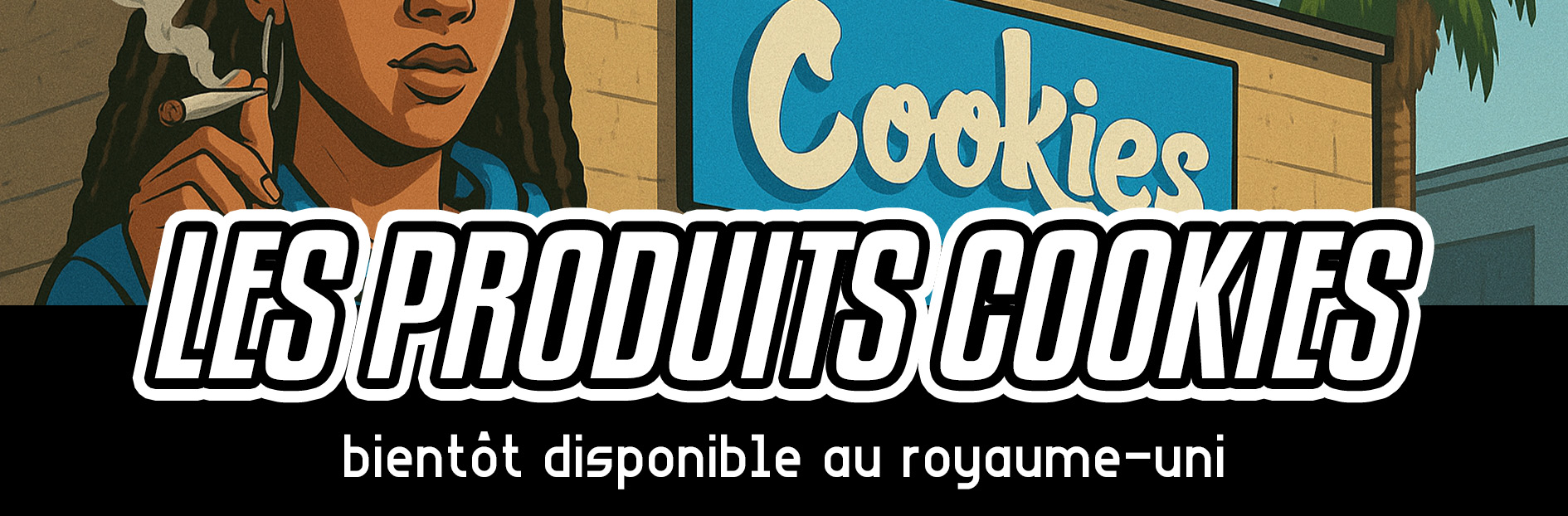 🍪 Les fameux produits Cookies arrivent au Royaume-Uni